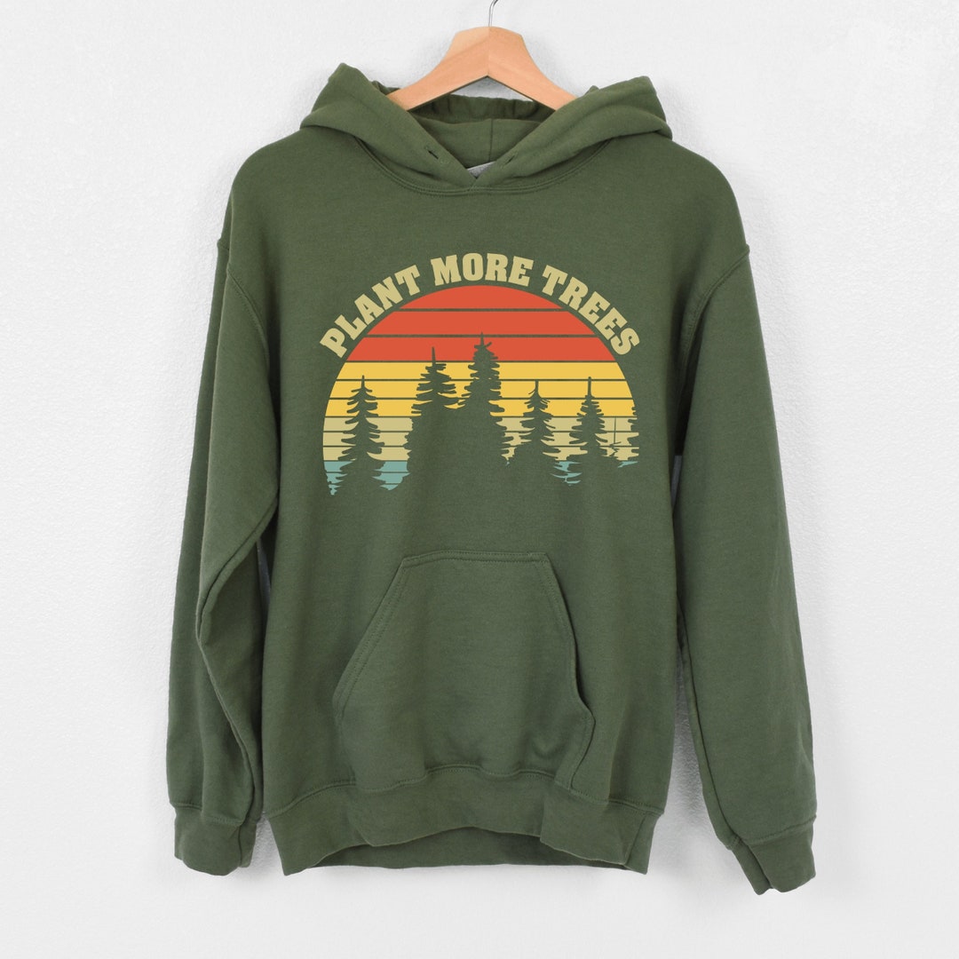 Plant More Trees Hooded Sweatshirt, Trees Hoodie, Nature Lover Hoodie ...