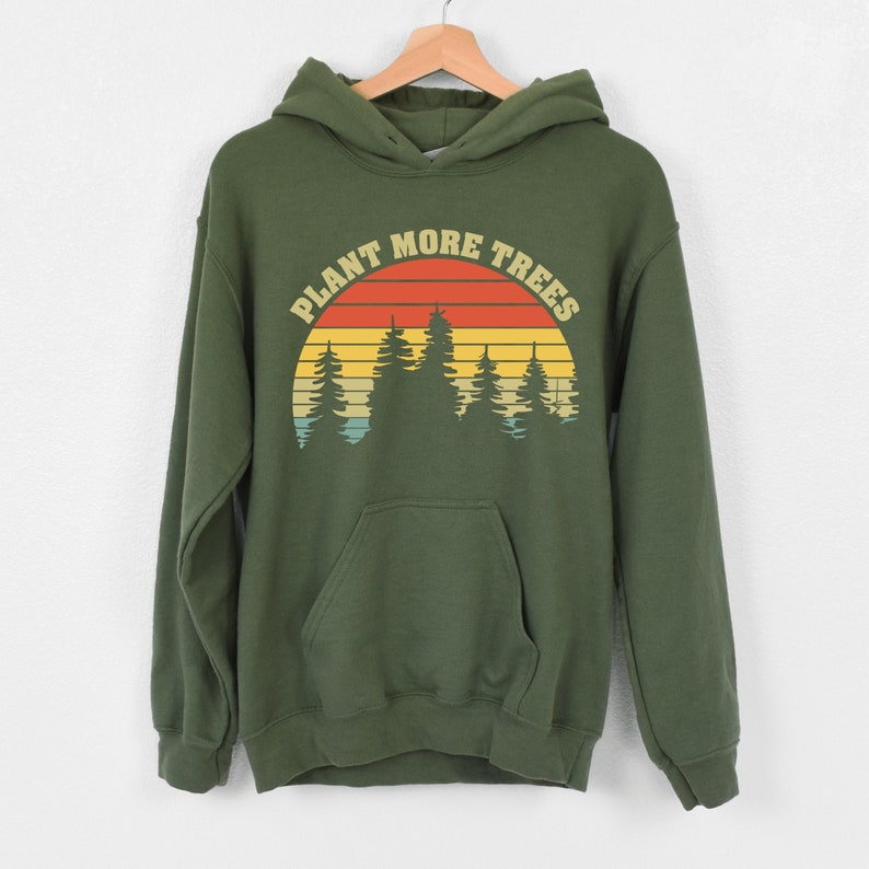 Plant More Trees Hooded Sweatshirt, Trees Hoodie, Nature Lover Hoodie ...