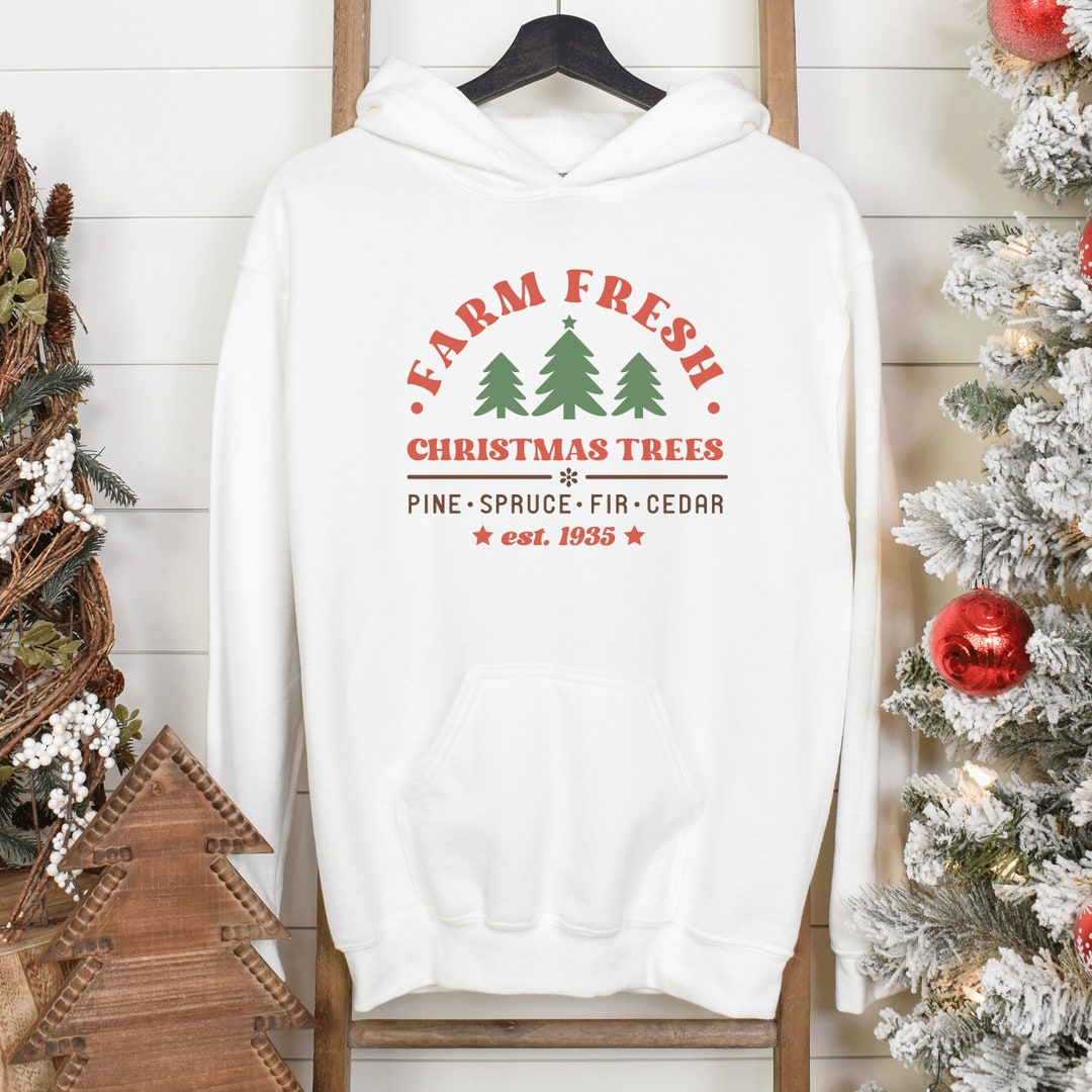 Christmas Trees Christmas Hooded Sweatshirt, Farm Fresh Christmas Trees ...