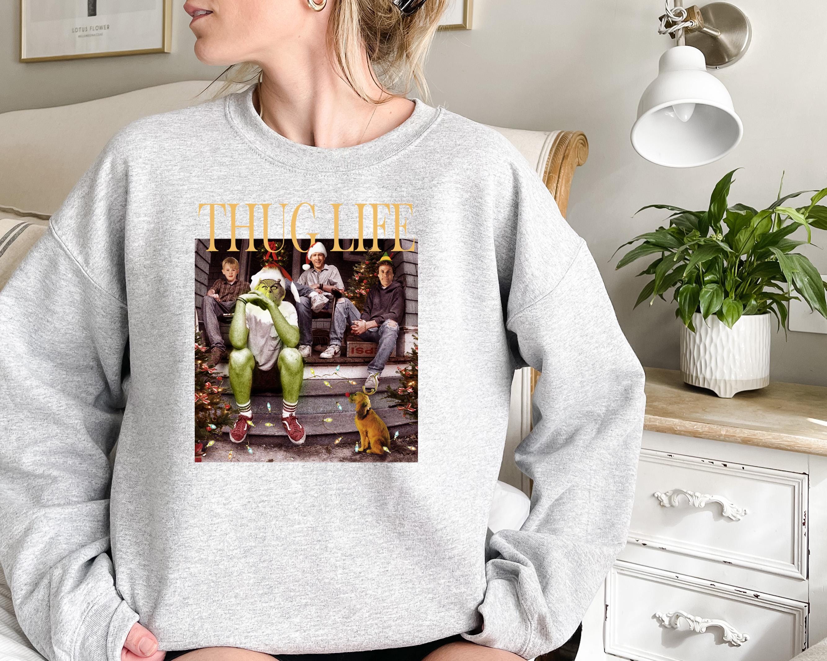 Thug Life Grinch Sweatshirt, Grinchmas Season Christmas Friends ...