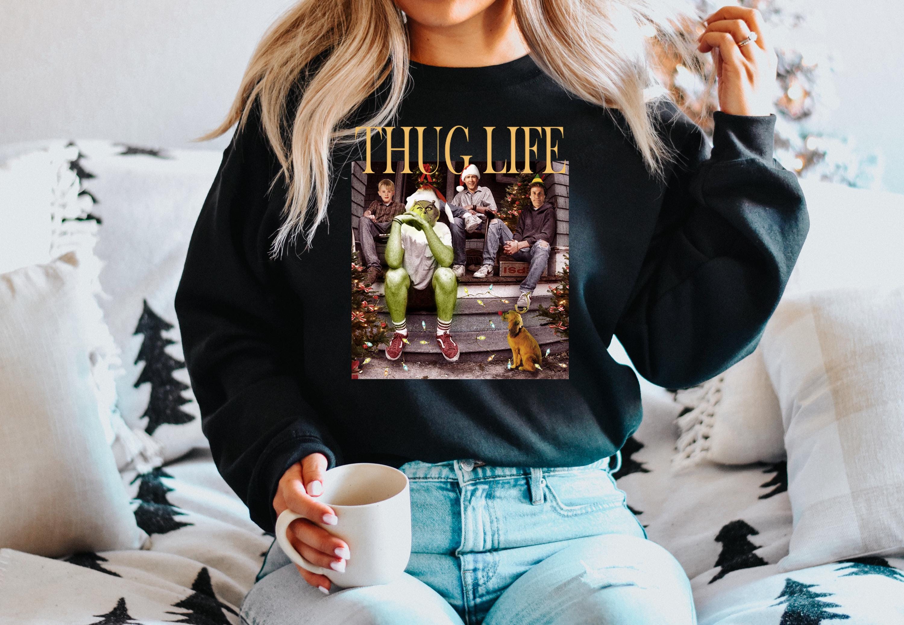 Thug Life Grinch Sweatshirt, Grinchmas Season Christmas Friends ...