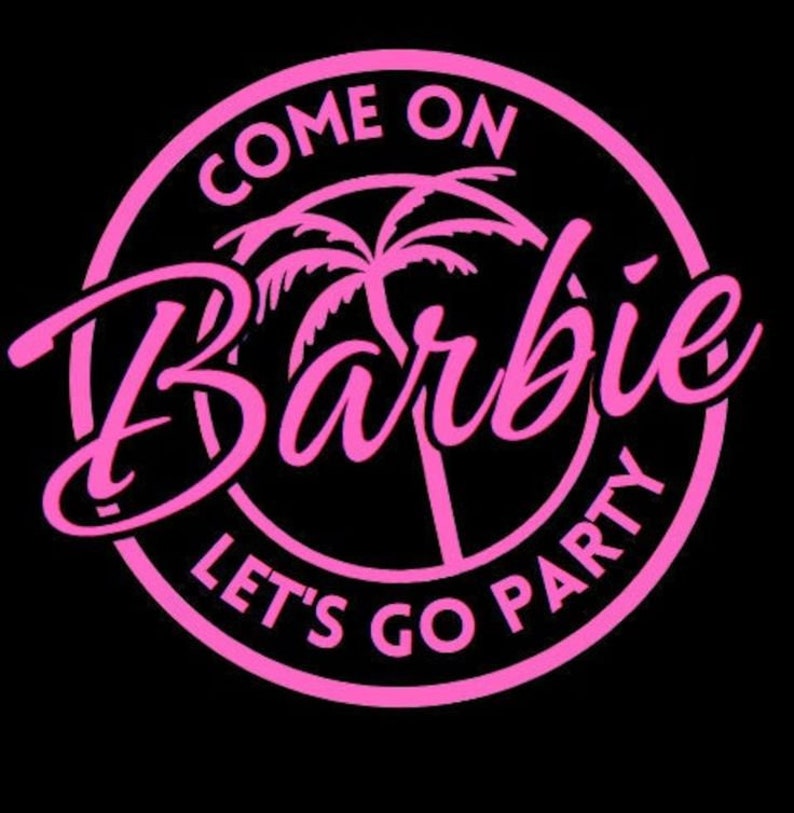 5 Different Come on Barbi Let's Go Party SVG Barbi PNG Digital Download ... 5 Different Come on Barbi Let's Go Party SVG Barbi PNG Digital Download ...