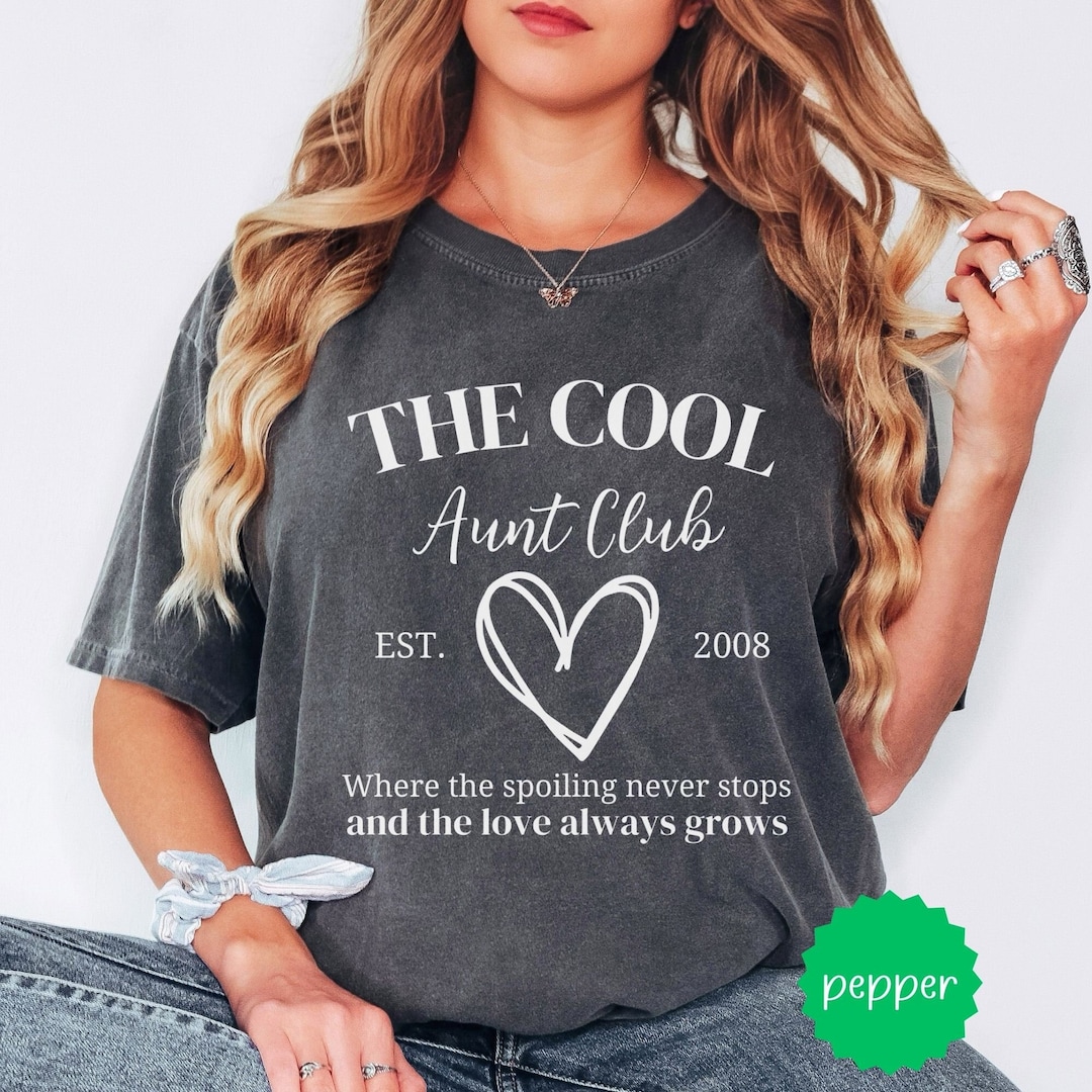 Cool Aunt Club Shirt, Cool Auntie Club Comfort Colors T-shirt, Gift for Aunt, Cool Aunt, Mothers ...