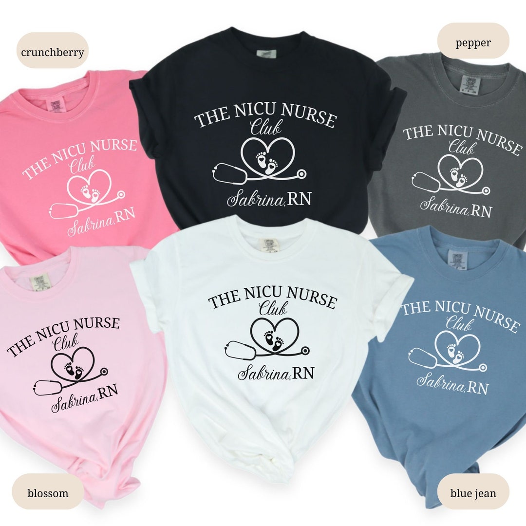 Nicu Nurse Comfort Colors Shirt, Neonatal Nurse Shirt, Nicu Nurse Name ...