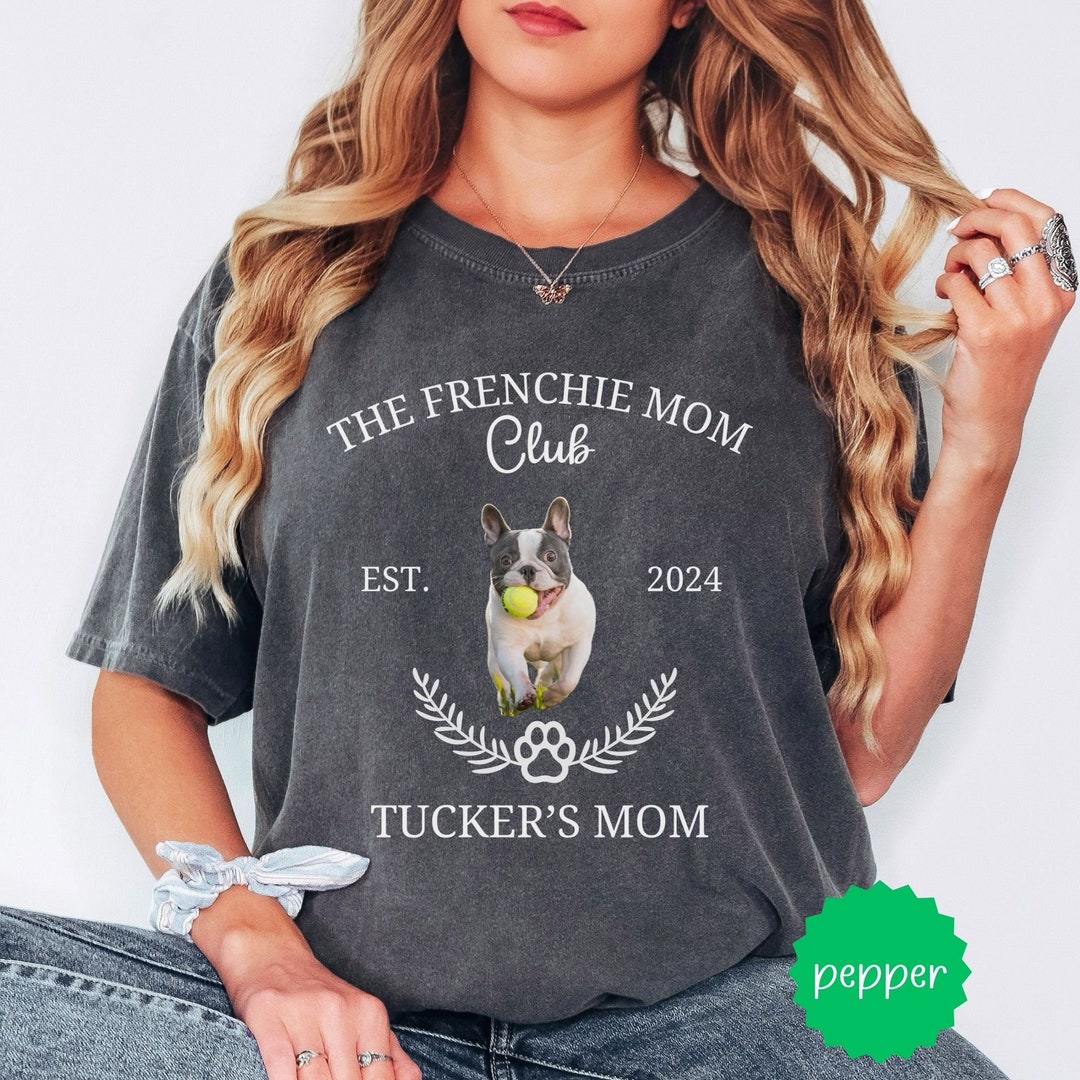 Personalized Frenchie Comfort Colors Shirt, Custom PHOTO French Bulldog ...