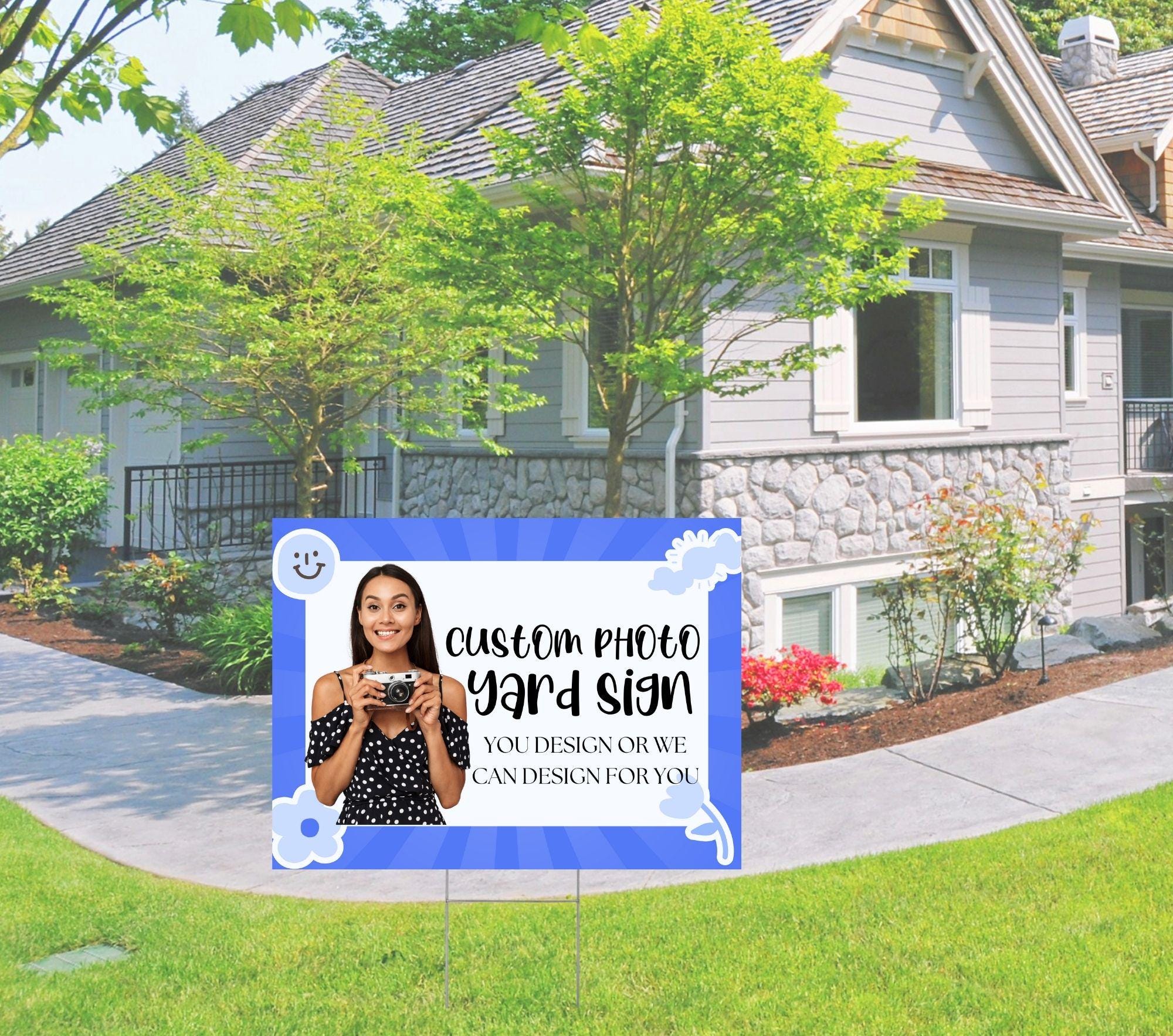 Custom Photo and Design Yard Sign, Plastic Personalize Yard Sign ...