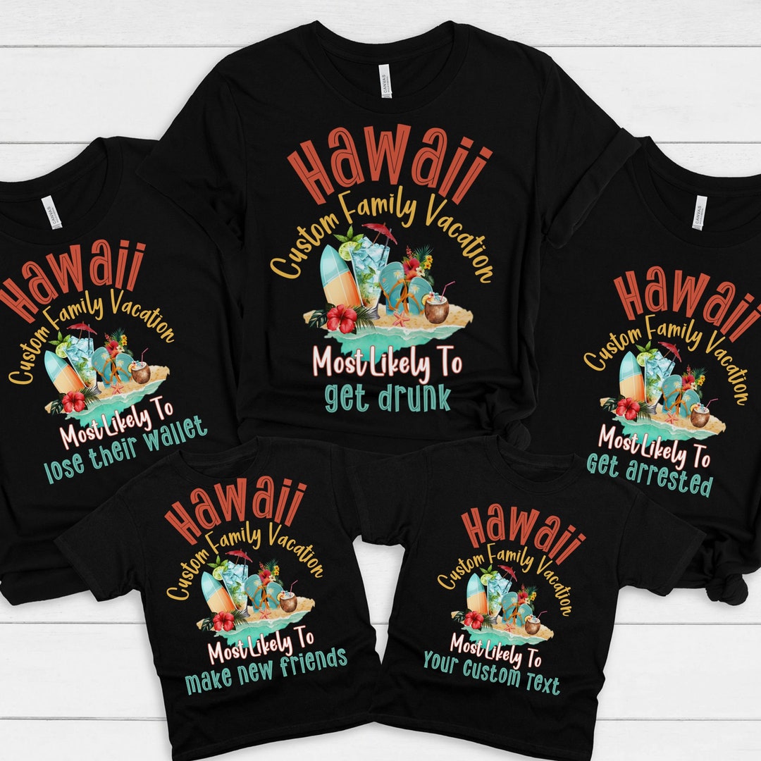 Hawaii Family Matching Shirt for Vacation, Funny Most Likely to Family ...