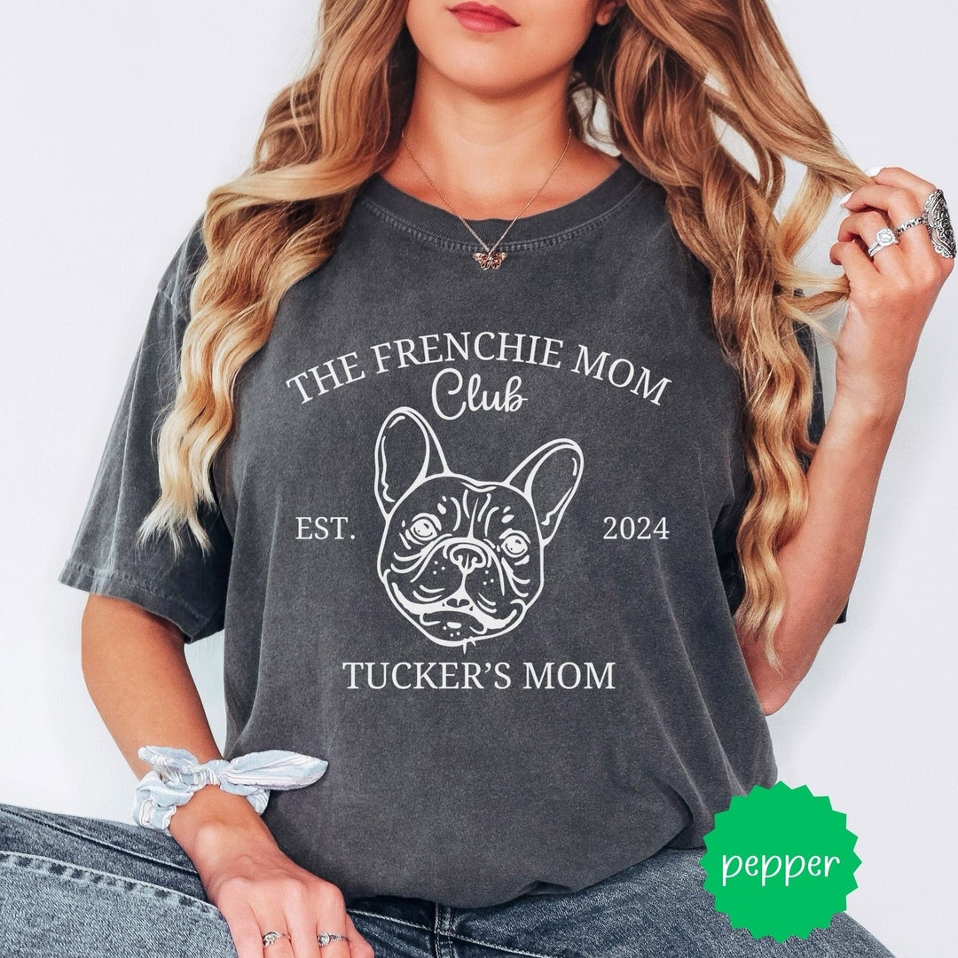 Personalized Frenchie Comfort Colors Shirt, Custom French Bulldog Gifts ...