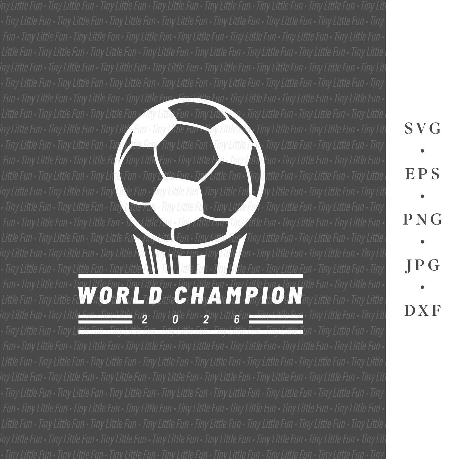 Soccer World Championship / Svg Png Dxf Jpg Eps File Bundle for Plotter ...