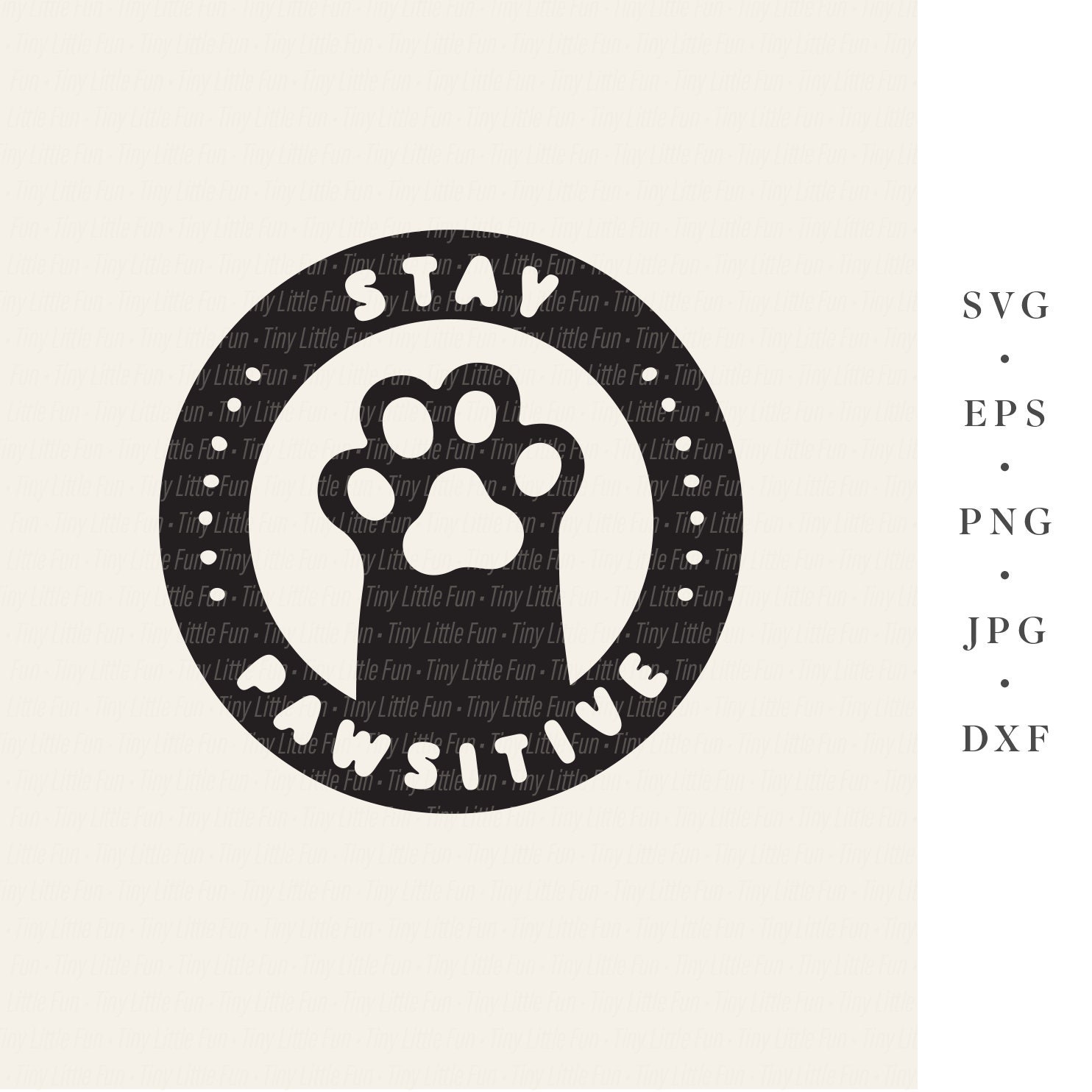 Stay Pawsitive / Svg Png Dxf Jpg Eps File Bundle for Plotter / Positive ...
