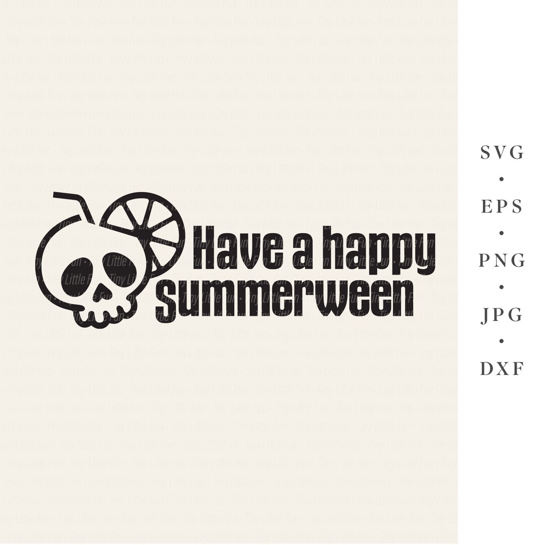 Have a Happy Summerween / Svg Png Dxf Jpg Eps File Bundle for Plotter ...