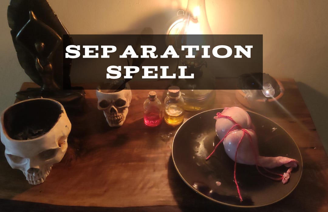 Powerful Separation Magic - Fast Relationship Ending Casting- Permanent ...