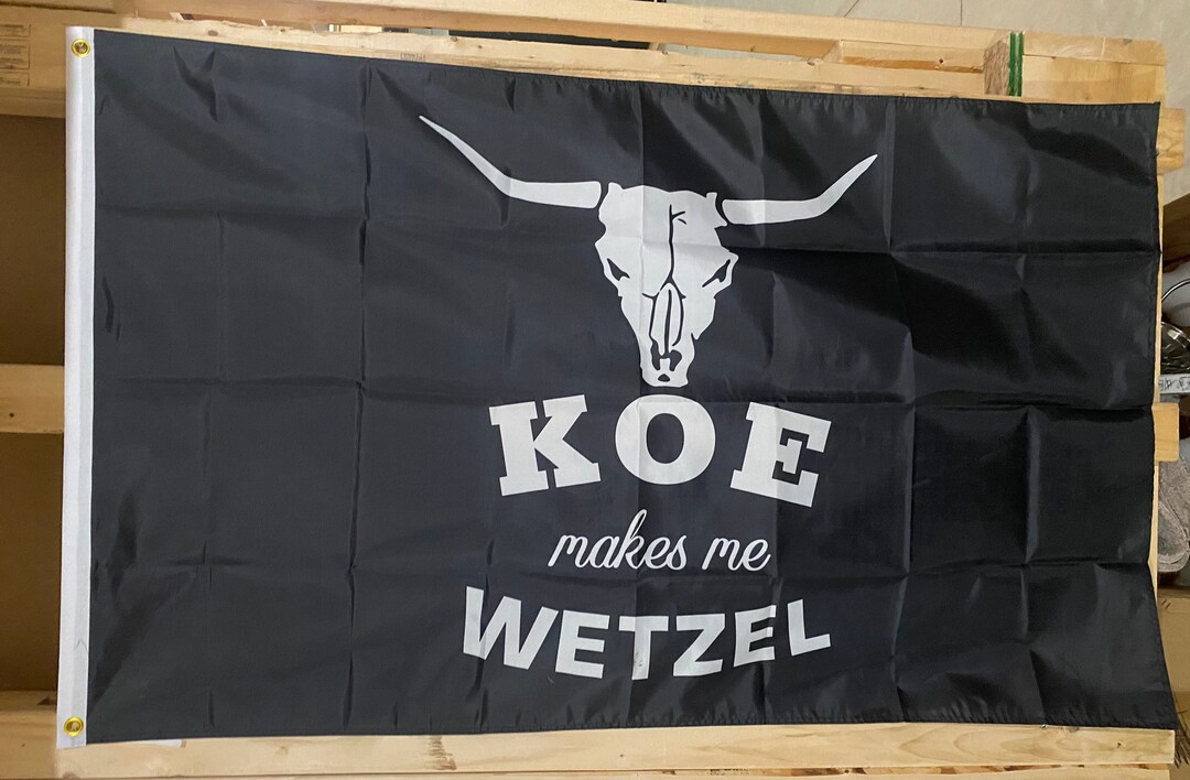 Koe Makes Me Wetzel Flag FREE USA SHIP Music Creeps F*ck Your Funny ...