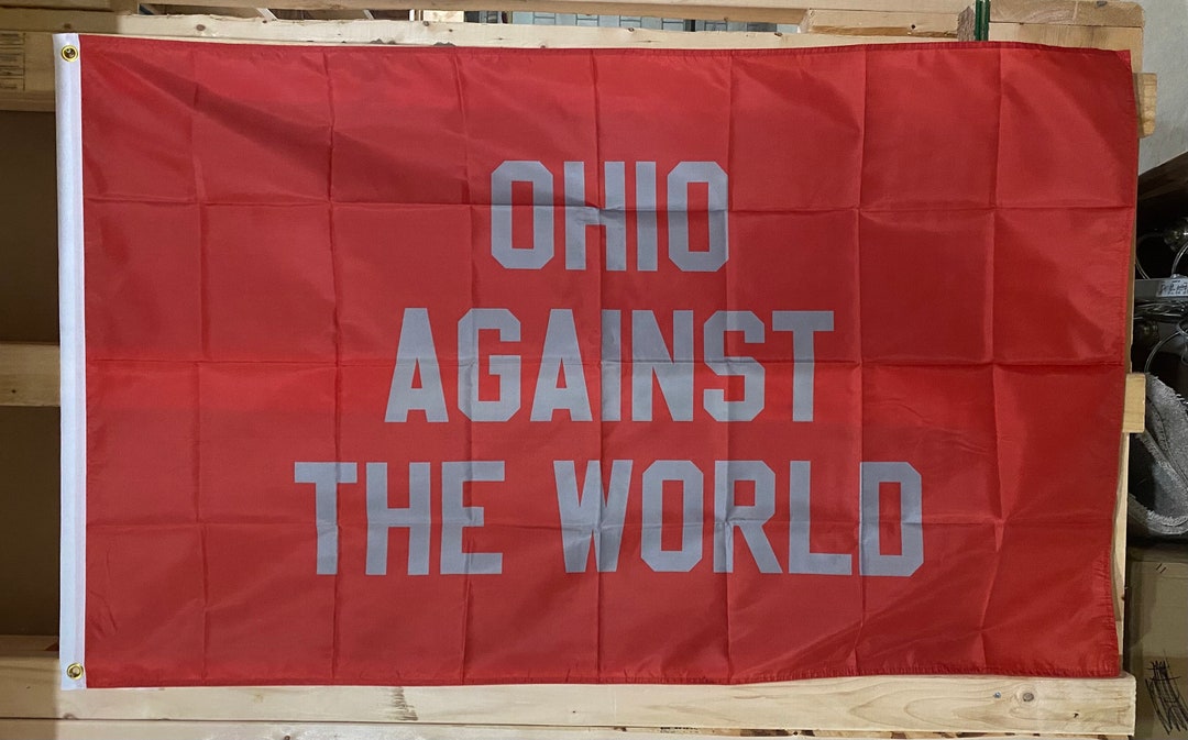 Ohio Against the World Flag FREE SHIP Buckeyes Save America Ryan Day ...