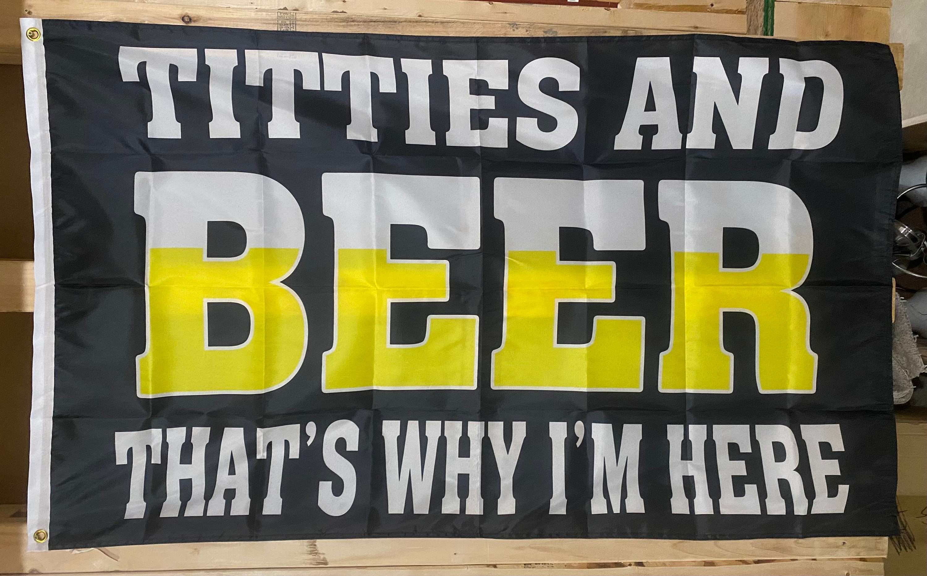 Beer Flag FREE SHIP Titties and Beer Thats Why Im Here Drink College ...