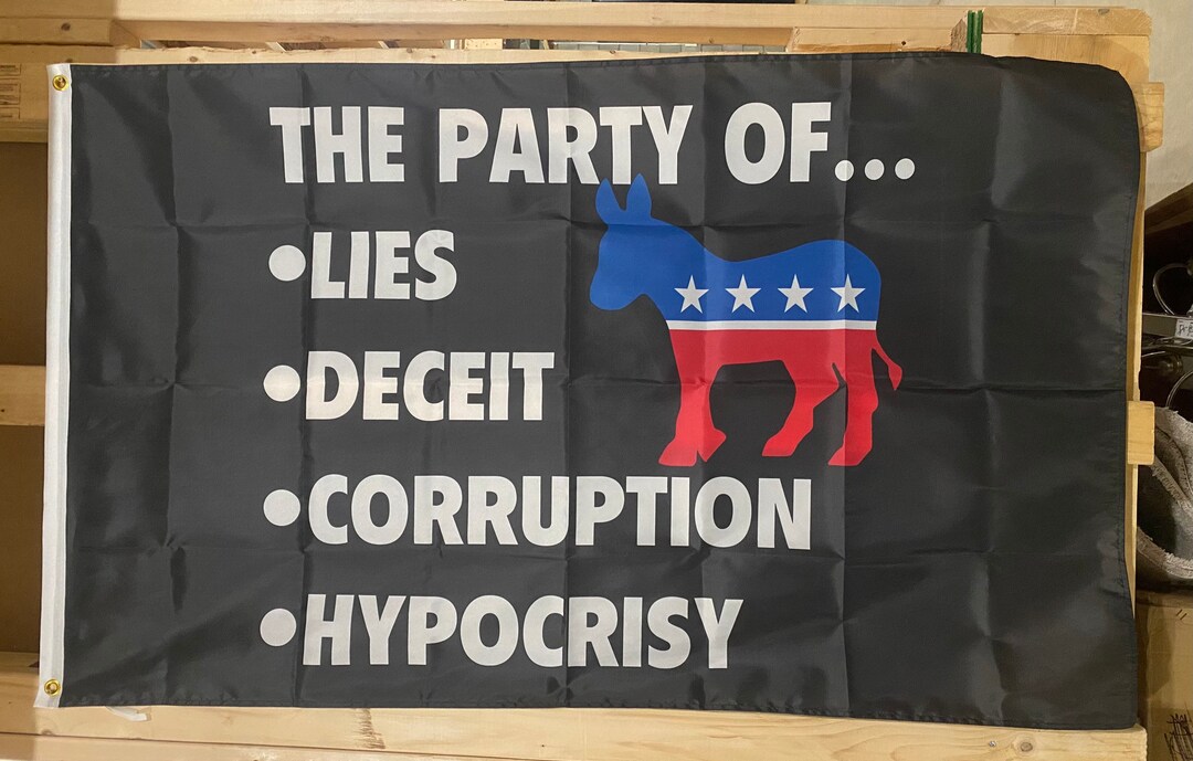 Republican Flag FREE USA SHIPPING Democrats Corrupt, Lie & Cheat Save ...
