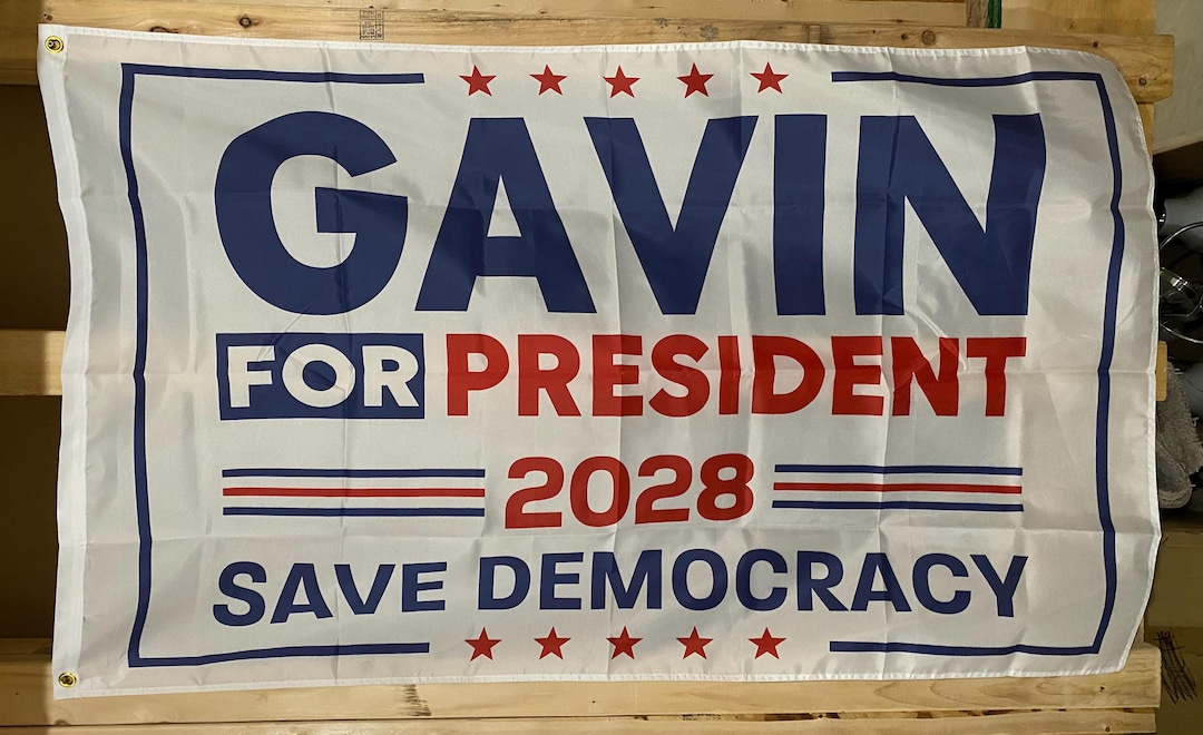 Gavin Newsom President 2028 Flag FREE USA SHIPPING California Vote ...