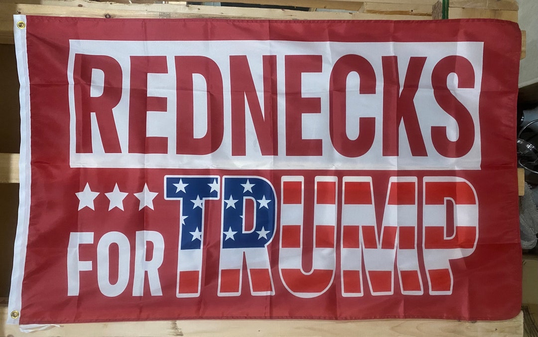 Rednecks for Donald Trump 2024 Flag FREE USA SHIP President Maga Save ...