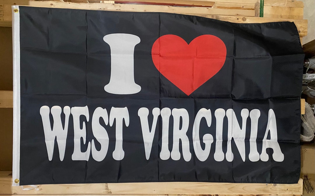 I Love West Virginia Flag FREE SHIP Save America State Bias Home Grown ...
