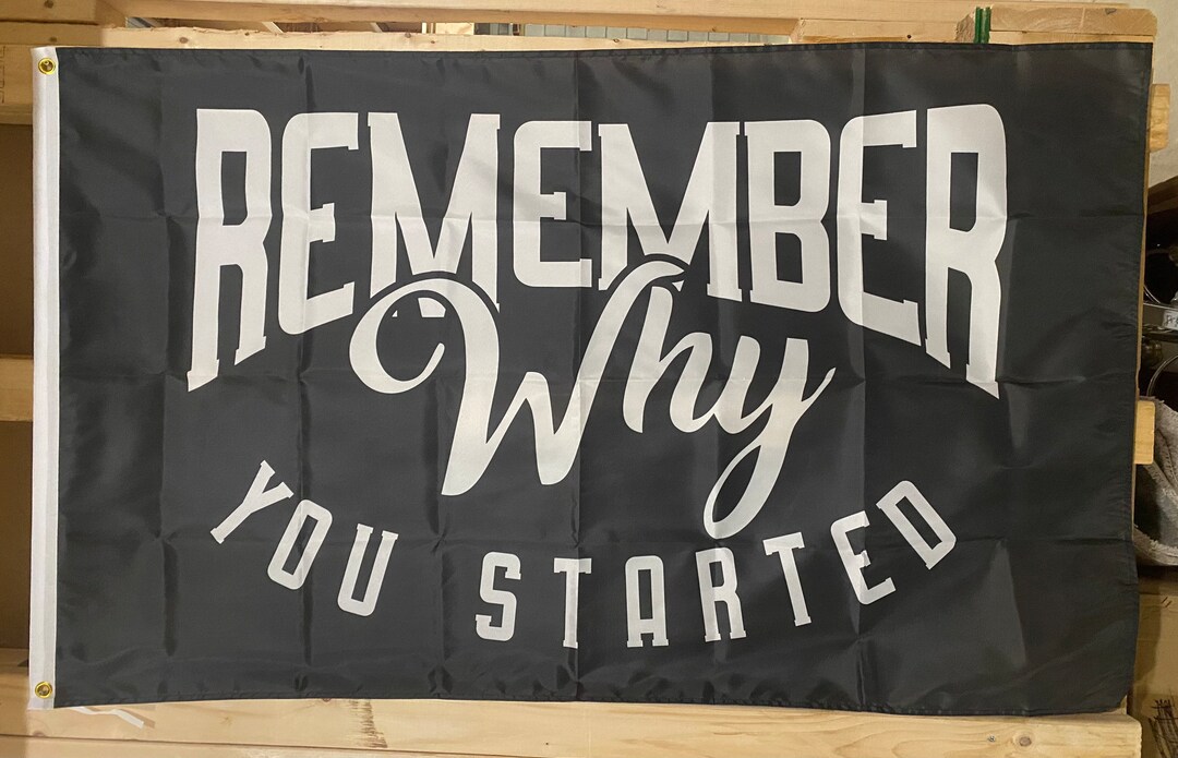 Motivation Flag FREE SHIP Remember Why You Started Lift Work Hard Gains ...