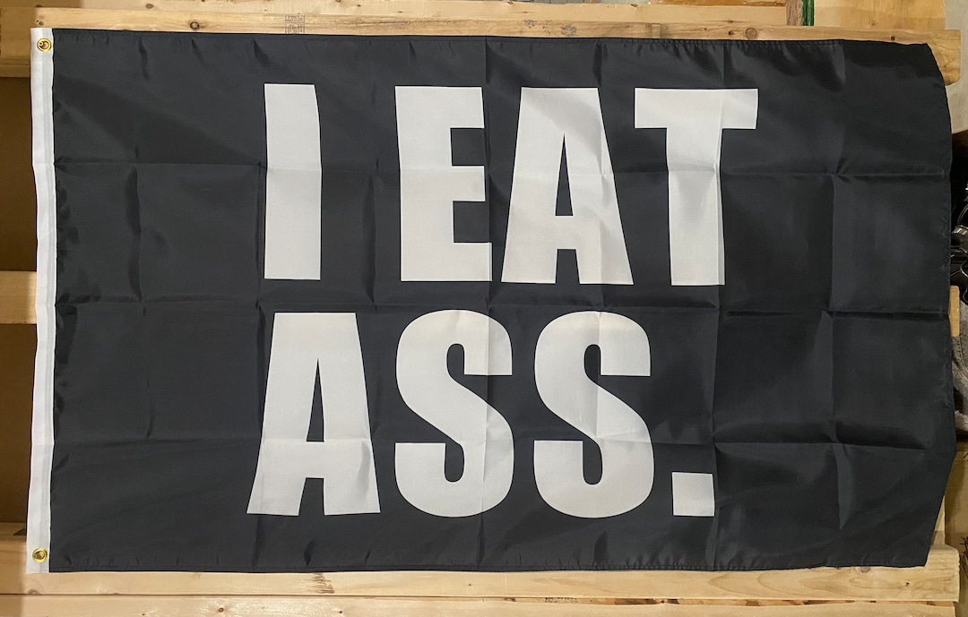 I Eat Ass Flag FREE SHIP Beer Racing Drive Fast Eat A** Freedom America ...