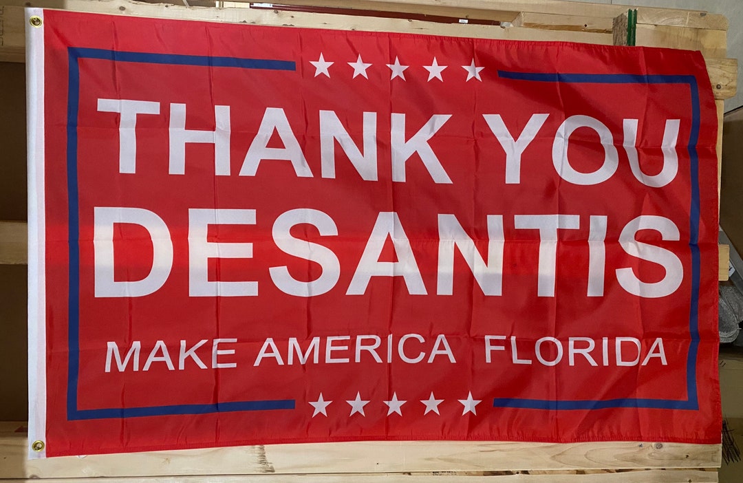 Ron Desantis Flag FREE SHIPPING Thank You Desantis Make America Florida ...