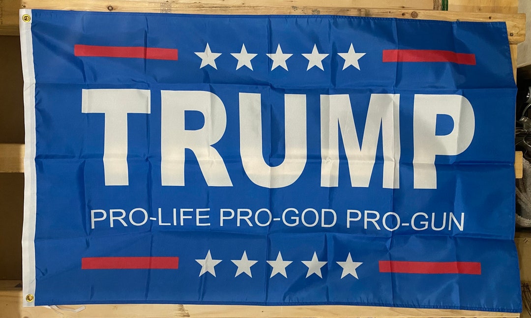 Donald Trump Flag FREE USA SHIP President Pro Life Pro God Pro Gun Save ...