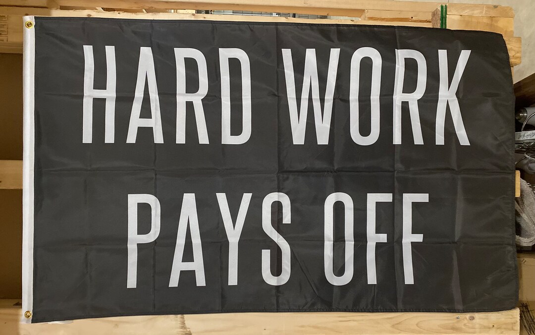 Motivation Flag FREE SHIP Hard Work Pays off Garage Gains Money Power ...