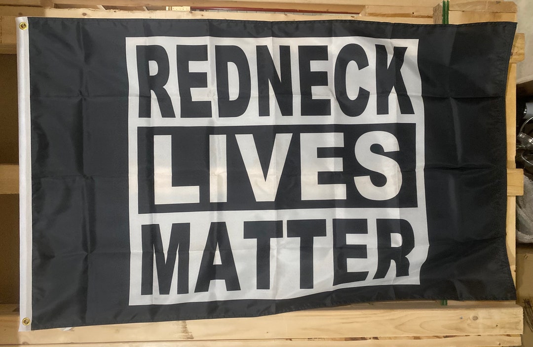 Redneck Lives Matter Flag FREE SHIP Raise Hell God Freedom Man Cave ...