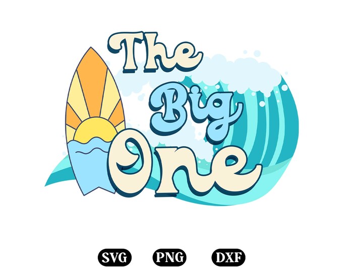 The Big One Surf 1st Birthday Svg Png Dxf, 1st Birthday Surf, 1st ...