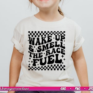 Wake up and Smell the Race Fuel SVG PNG, Racing Svg, Racing Mom Png ...