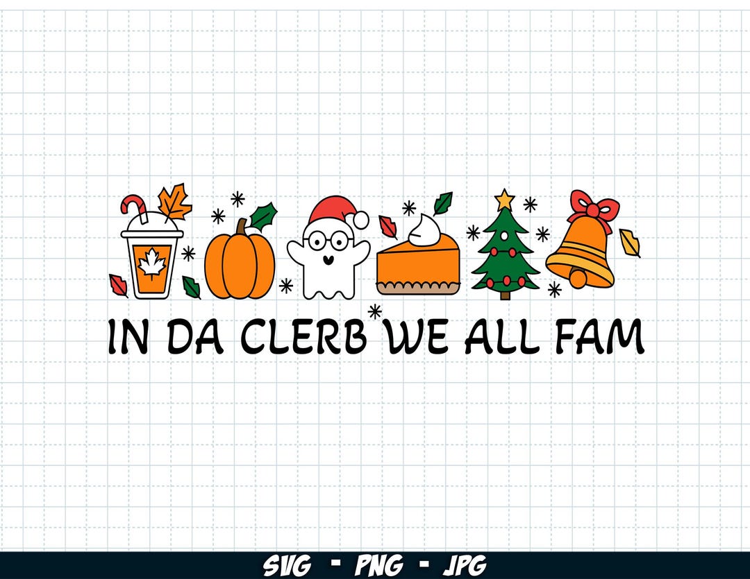 In Da Clerb We All Fam SVG PNG, Hallowthanksmas Png, Christmas Png ...