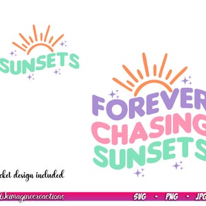 Forever Chasing Sunsets SVG PNG, Summer Svg, Summer Svg Shirt, Summer ...