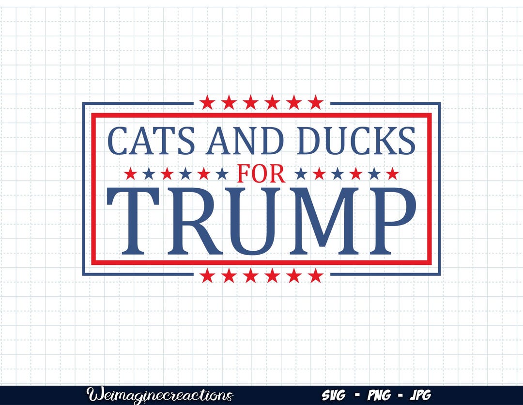 Cats and Ducks for Trump 2024 SVG PNG, 2024 Election Png, Donald Trump ...