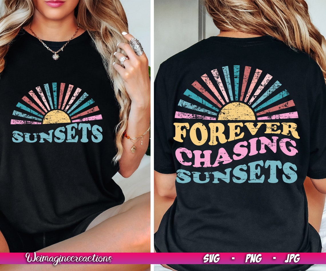 Forever Chasing Sunsets SVG PNG, Summer Svg, Summer Svg Shirt, Summer ...
