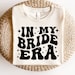 In My Bride Era, in My Bridesmaid Era, in My Maid of Honor Era, in My ...