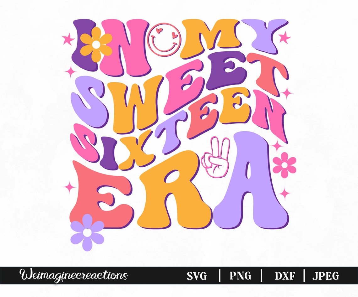 In My Sweet Sixteen Era SVG PNG, 16th Birthday Png, 16th Birthday Era ...