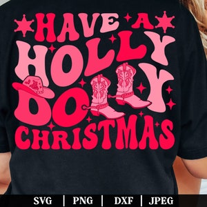 Have A Holly Dolly Christmas Svg Png Dxf Jpeg, Funny Christmas Svg ...