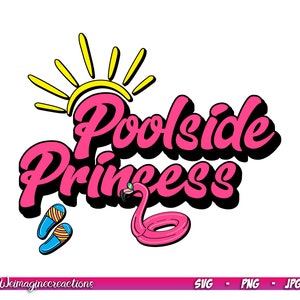 Poolside Princess SVG PNG, Summer Svg, Summer Sublimation, Lake Days ...