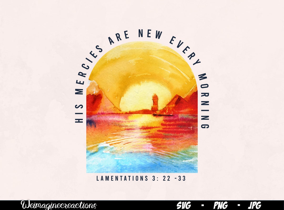 His Mercies Are New Every Morning SVG PNG, Trendy Christian Png, Bible ...
