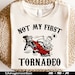 Not My First Tornadeo SVG PNG, Western Svg, Tornado Png, Not My First ...
