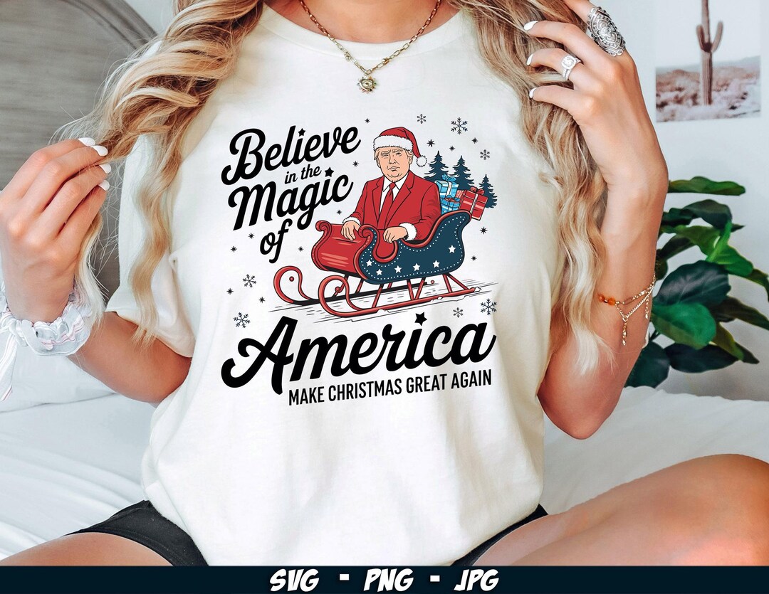 Believe in the Magic of America SVG PNG, Santa Trump Christmas PNG ...