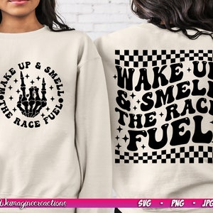 Wake up and Smell the Race Fuel SVG PNG, Racing Svg, Racing Mom Png ...