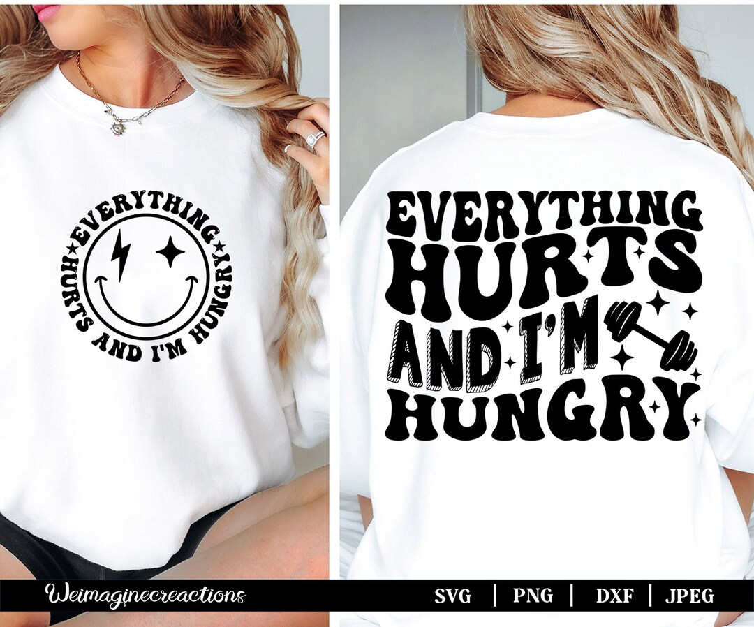 Everything Hurts and I'm Hungry SVG PNG, Muscle Mommy Png ...
