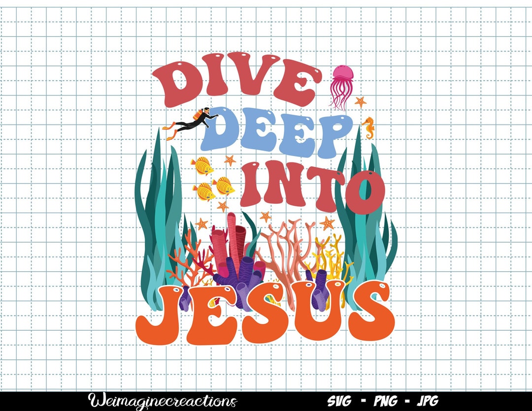 Dive Deep Into Jesus SVG PNG, Vacation Bible School Png, Scuba Png, VBS ...