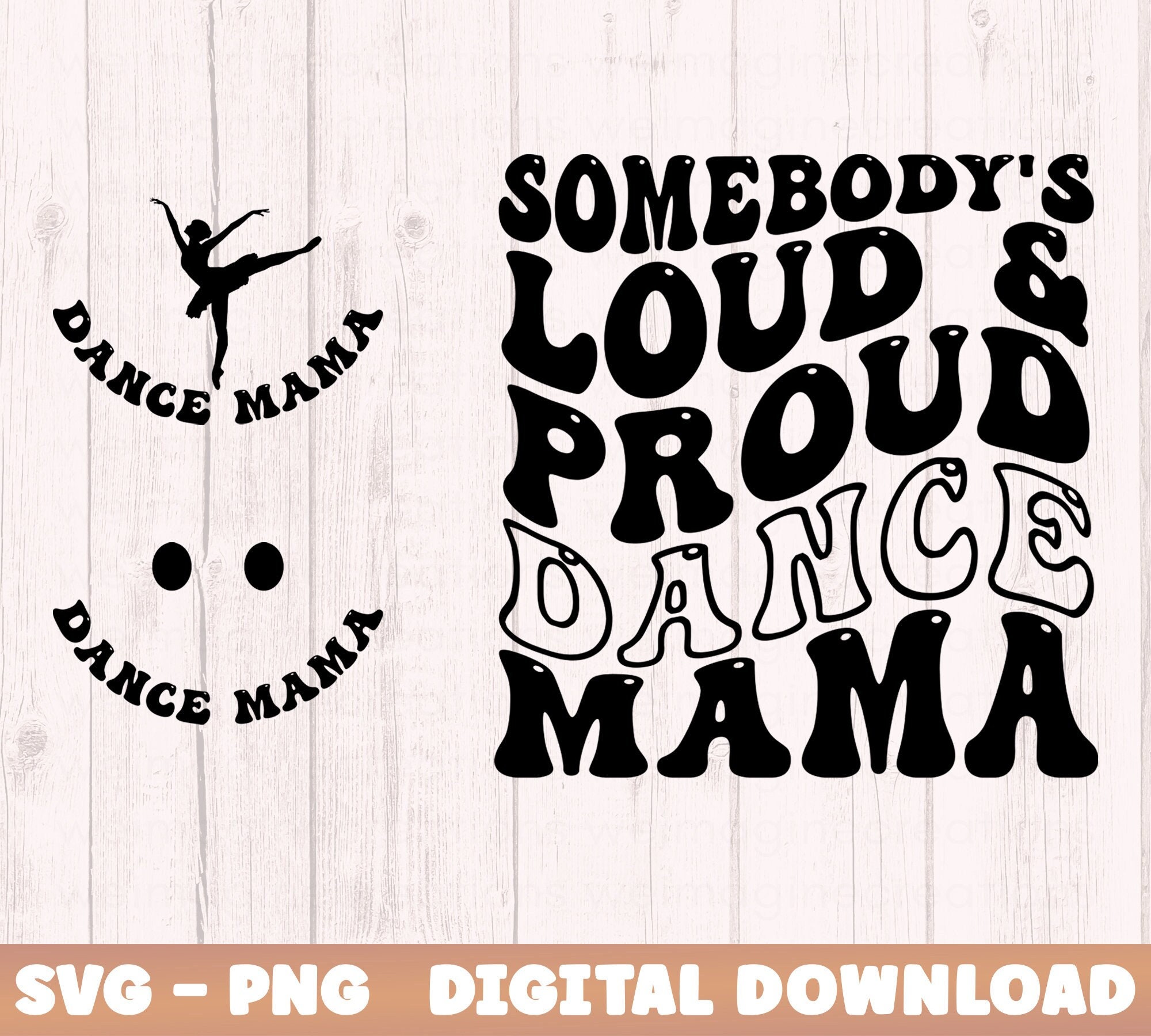 Somebody's Loud & Proud Dance Mama Svg Png, Dance Mom Svg, Dance Mama ...