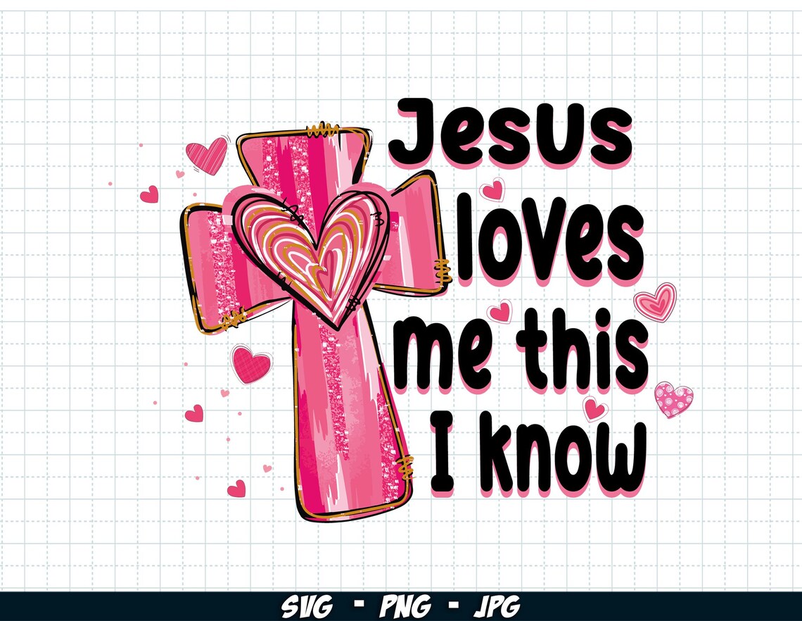 Jesus Loves Me This I Knowtine SVG PNG, Retro Valentine Png, Christian ...