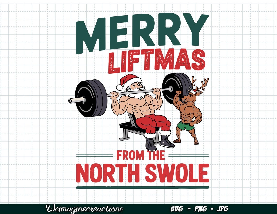 Merry Liftmas From the North Swole SVG PNG, Trendy Gym New Year Png ...