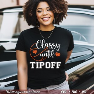 Classy Until Tip off SVG PNG, Basketball Girl Png, Sports Cheer Mom Svg ...