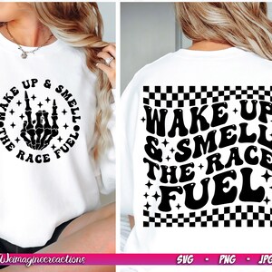 Wake up and Smell the Race Fuel SVG PNG, Racing Svg, Racing Mom Png ...